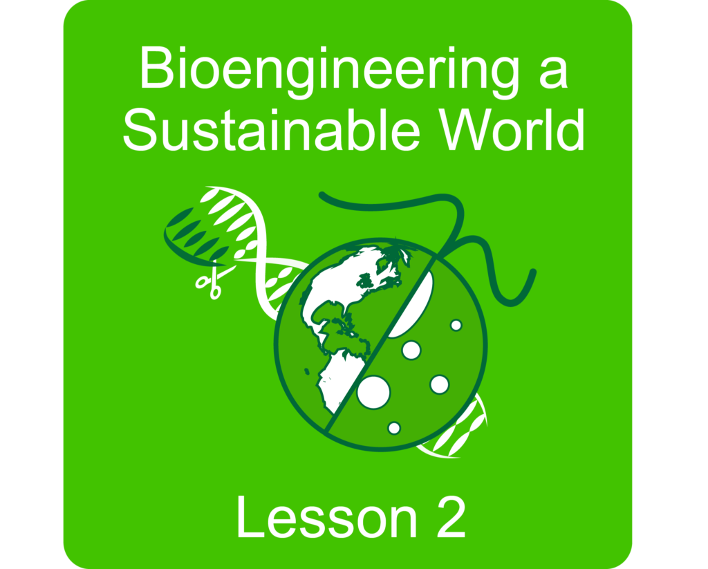 Lesson 2 – Bioengineering and SustainabilityBaliga Systems Education ...